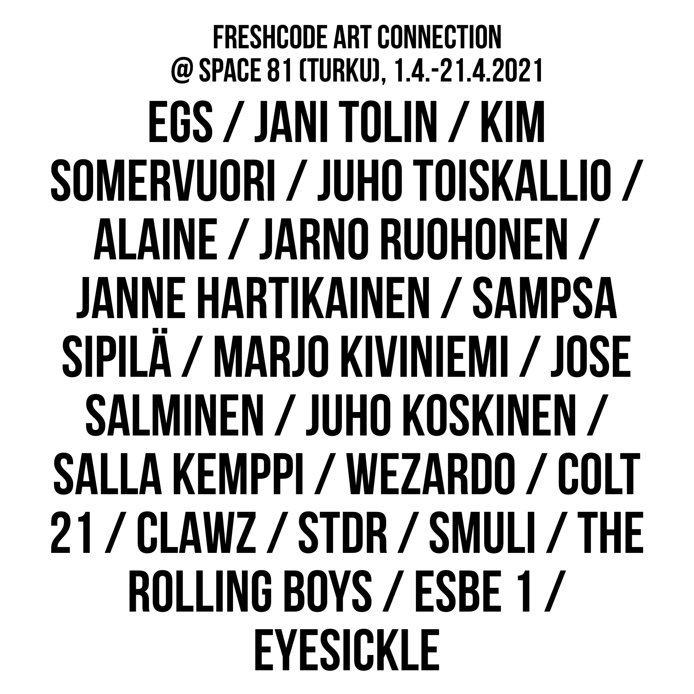 FRESHCODE ART CONNECTION @ Space 81, 1.4.-21.4.2021 | Freshcode.fi