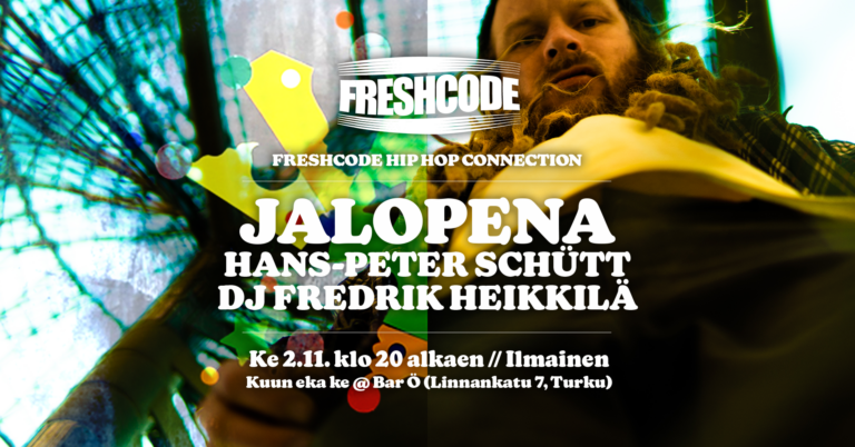 FRESHCODE HHC: JALOPENA, HANS-PETER SCHÜTT, DJ FREDRIK HEIKKILÄ @ Bar Ö (Turku), Ke 2.11.2022 ...